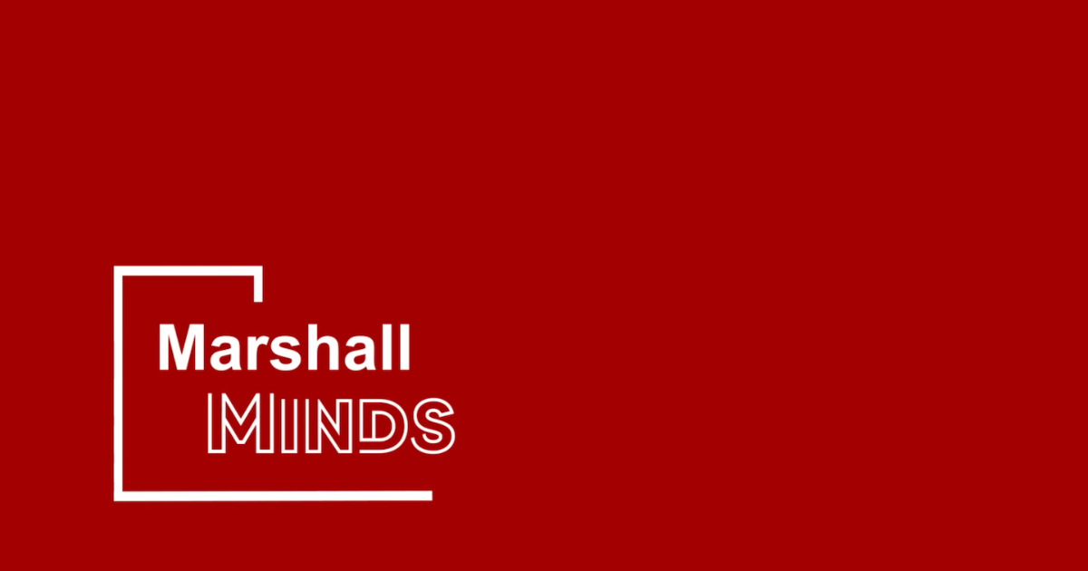 Marshall Minds Video Series - USC Marshall